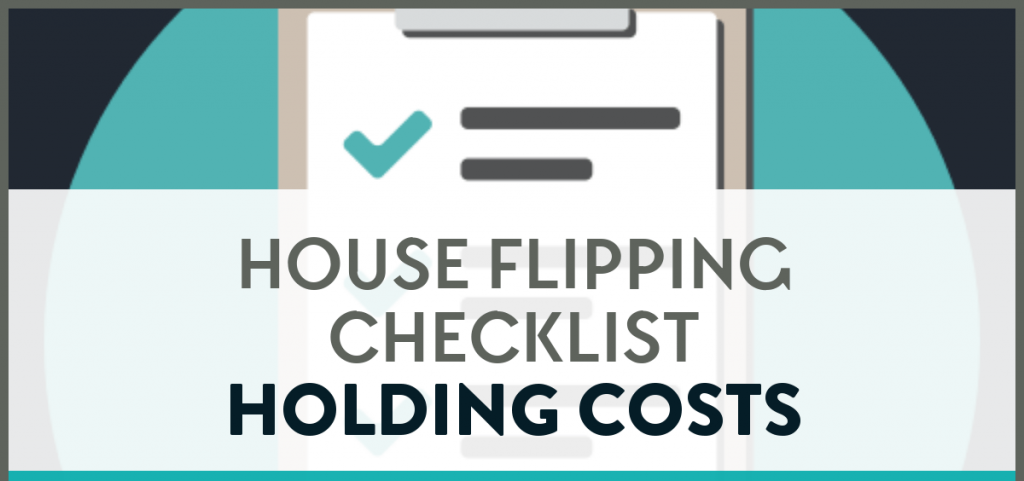 House Flipping Property Holding Costs Checklist REIkit house-flipping-property-holding-costs-checklist-reikit